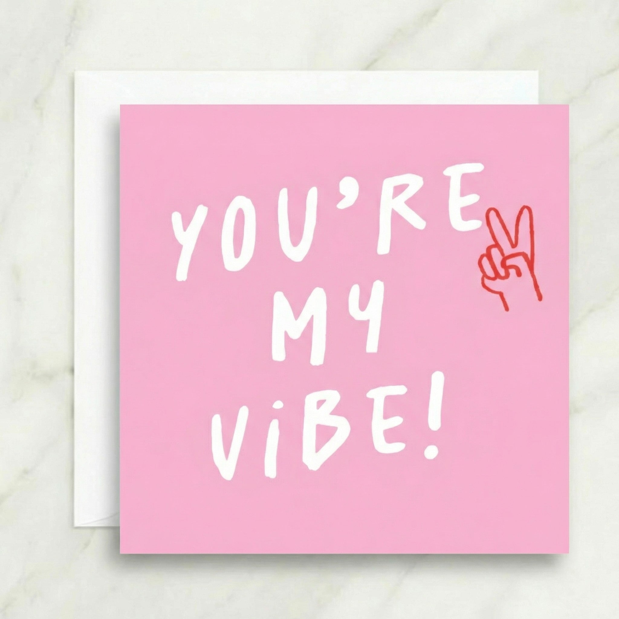You’re My Vibe Card